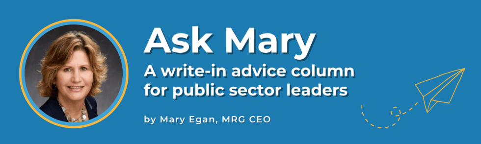 Ask Mary: My City Manager Isn’t Engaged With Staff - MRG, LLC