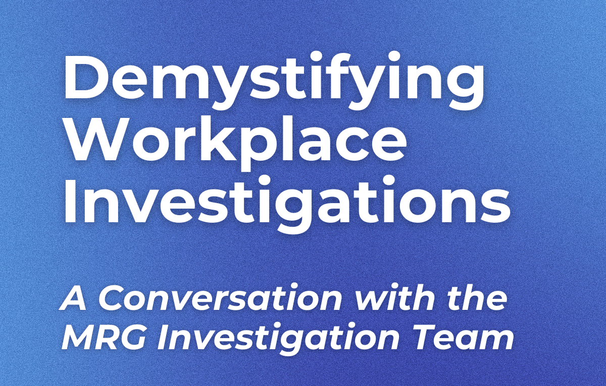 Demystifying Workplace Investigations - MRG, LLC